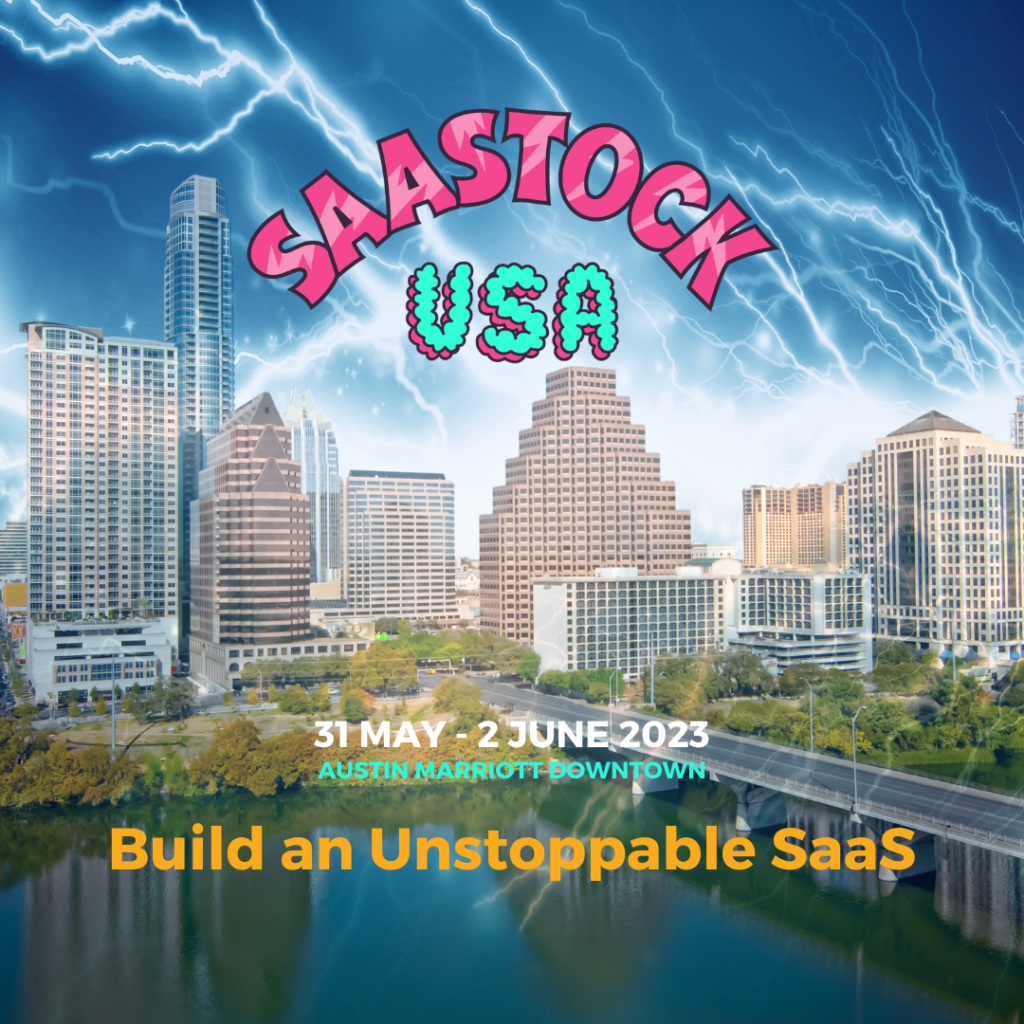 SaaStock USA in the 'Silicon Hills': Build An Unstoppable SaaS - SaaStock