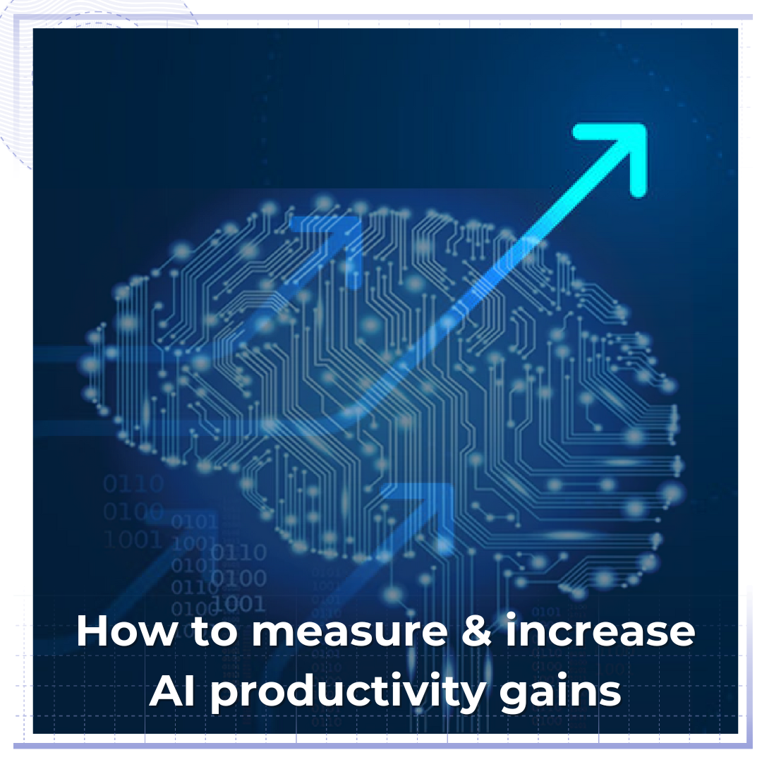 How to increase and measure AI productivity gains